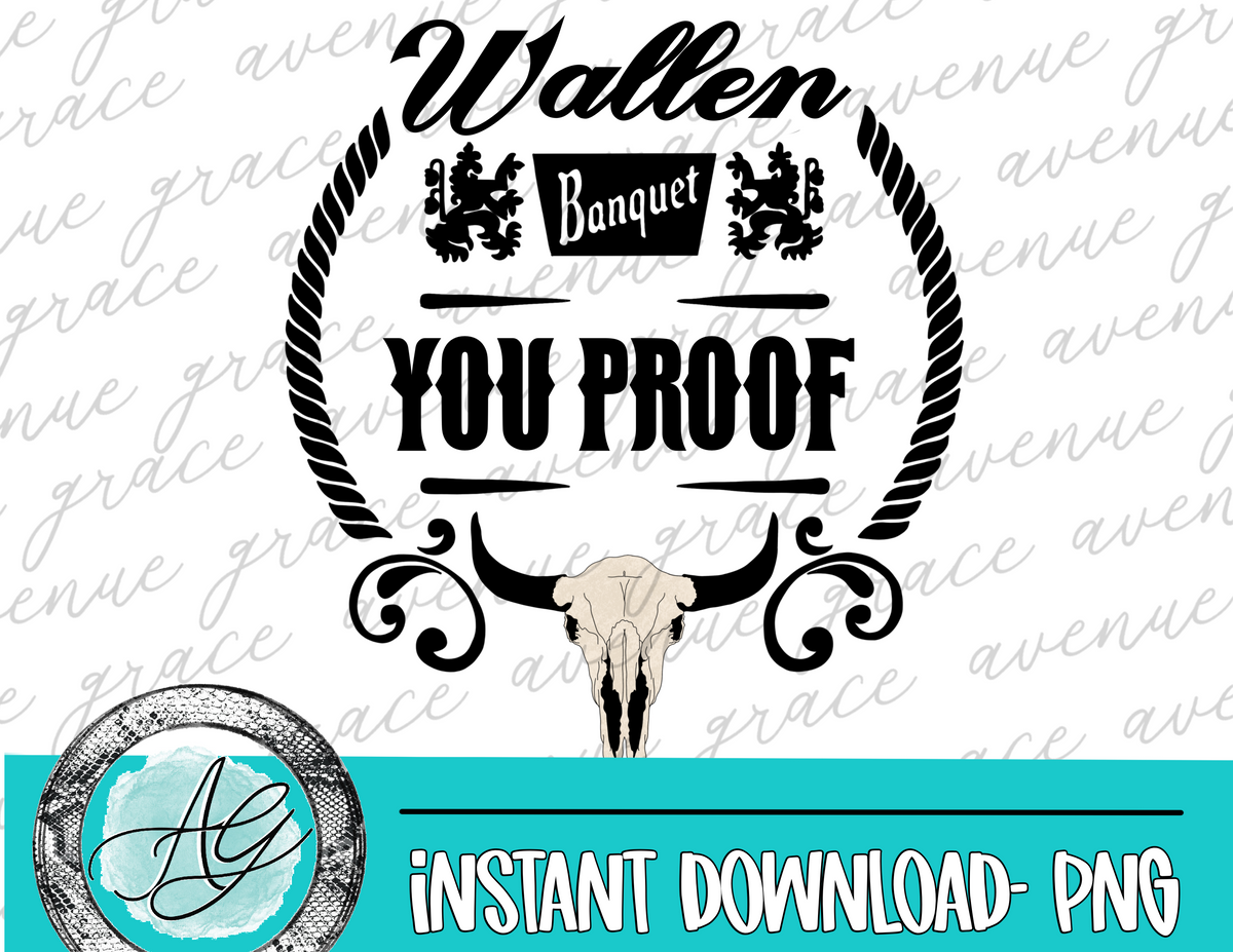 Wallen You Proof – Avenue Grace